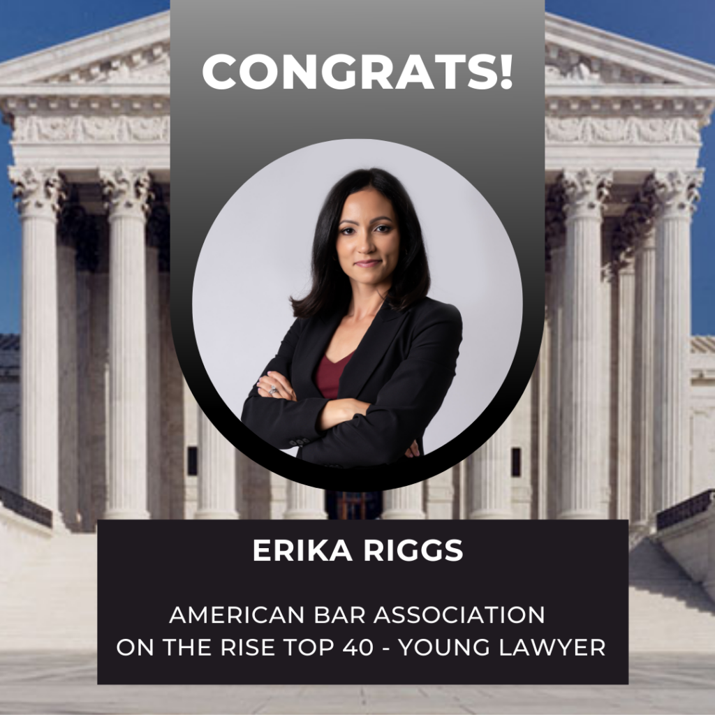 Attorney Erika Riggs Selected for the Top 40 Young Lawyers Award